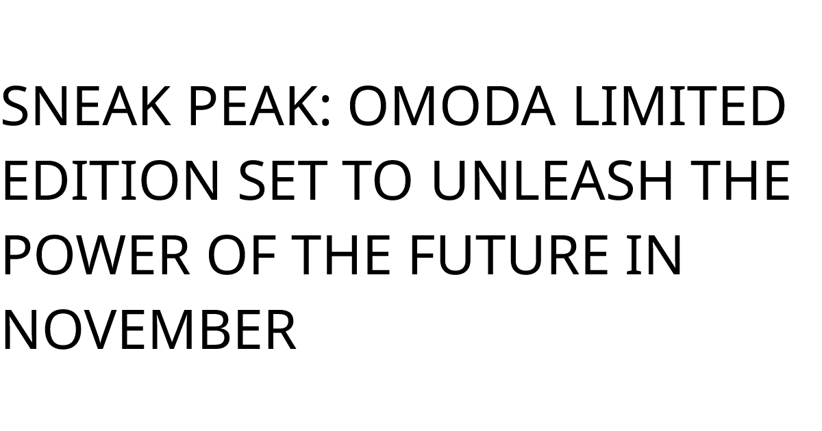 SNEAK PEAK: OMODA LIMITED EDITION SET TO UNLEASH THE POWER OF THE ...