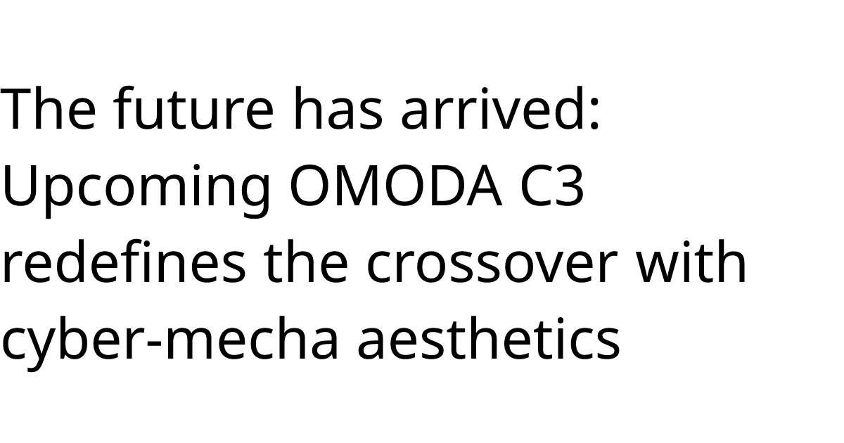 The future has arrived: Upcoming OMODA C3 redefines the crossover with ...